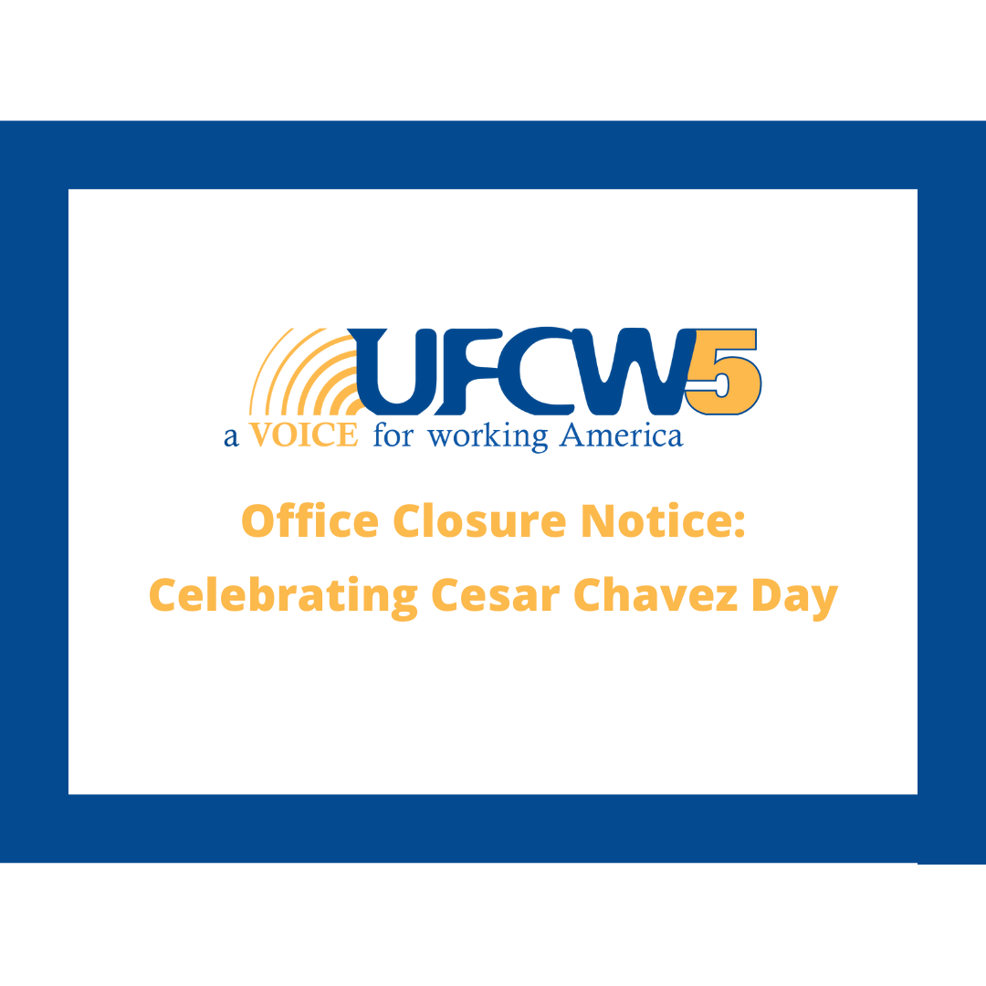 Office Closure Notice: Celebrating Cesar Chavez Day - UFCW5 Local Union