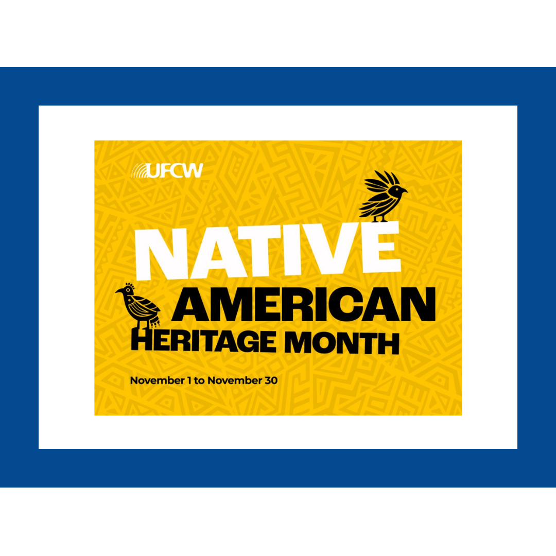 UFCW Celebrates Native American Heritage Month - UFCW5 Local Union